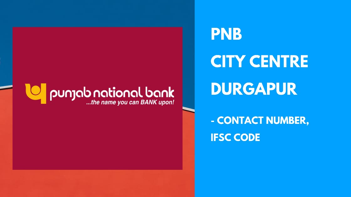 Punjab National Bank (PNB) City Center Branch Durgapur